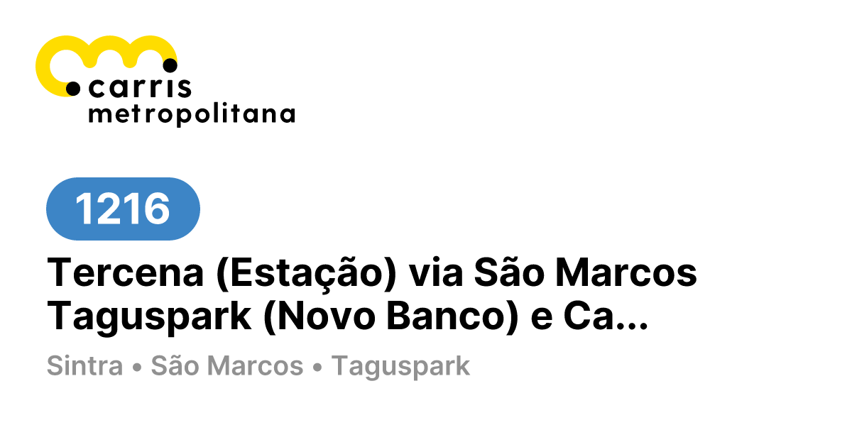 Horários da linha 1216 - Tercena (Estação) via São Marcos Taguspark ...