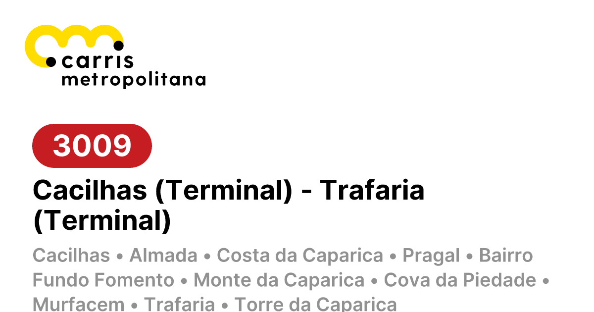 Horários da linha 3009 - Cacilhas (Terminal) - Trafaria (Terminal)
